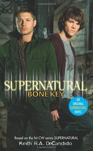Supernatural: Bone Key by Keith R.A. DeCandido - Book Outlet