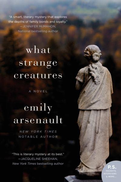 What Strange Creatures by Emily Arsenault - Book Outlet