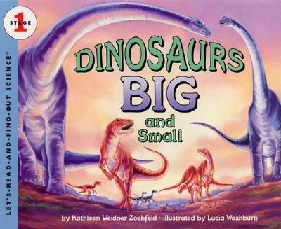 Dinosaurs Big And Small (Let's-Read-And-Find-Out Science, Stage 1) by ...