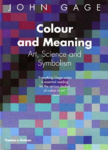 Colour and Meaning: Art, Science and Symbolism by John Gage - Book Outlet