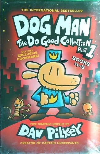 Dog Man the Do Good Collection, Part 1 (Dog Man/Unleashed/A Tale of Two ...