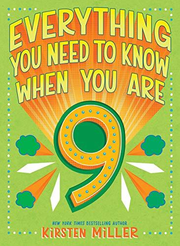 Everything You Need to Know When You Are 9 by Kirsten Miller - Book Outlet