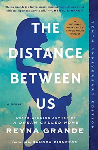 The Distance Between Us by Reyna Grande - Book Outlet