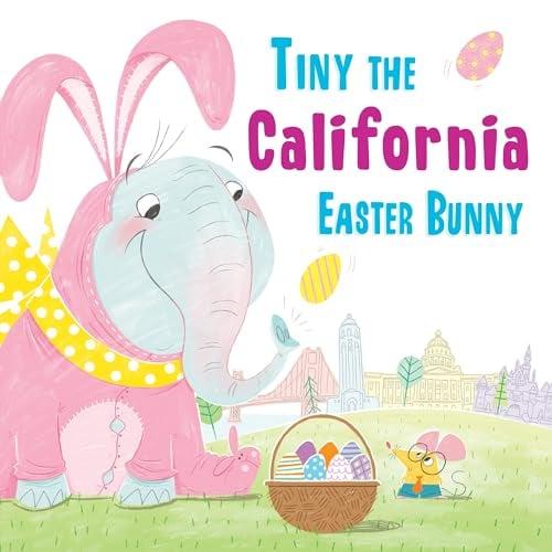 Tiny the California Easter Bunny (Tiny the Easter Bunny) by Eric James ...
