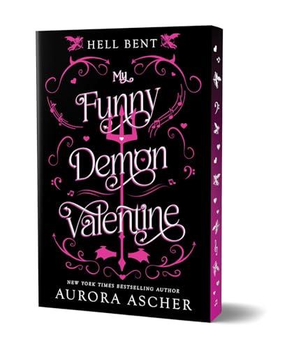 My Funny Demon Valentine (Hell Bent, Bk. 1) by Aurora Ascher - Book Outlet
