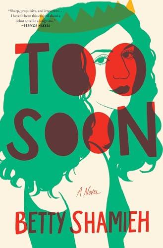 Too Soon by Betty Shamieh - Book Outlet