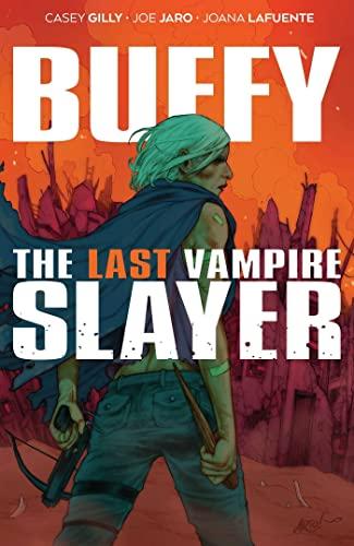 Buffy the Last Vampire Slayer by Casey Gilly - Book Outlet