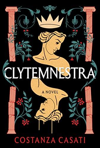 Clytemnestra by Costanza Casati - Book Outlet