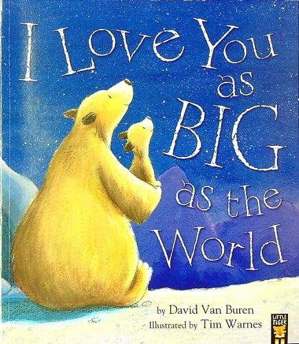 I Love You as Big as the World