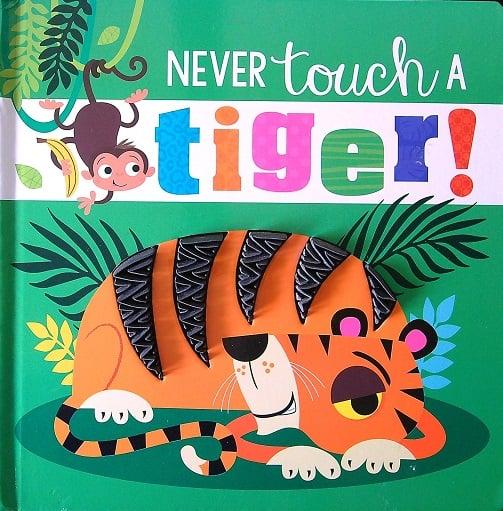 Never Touch a Tiger!