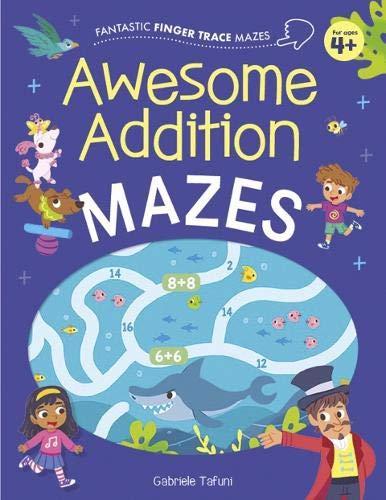 Awesome Addition Mazes (Fantastic Finger Trace Mazes)